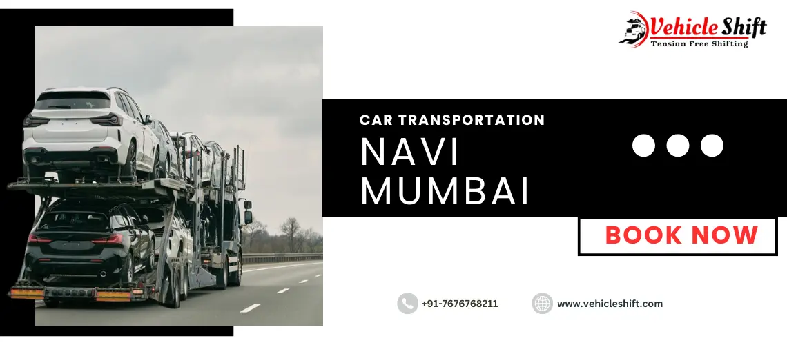 Car Transportation Services in Navi Mumbai: Open, Enclosed, Door-to ...